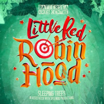 Little Red Robin Hood UK Theatre Show Information | Dress Circle